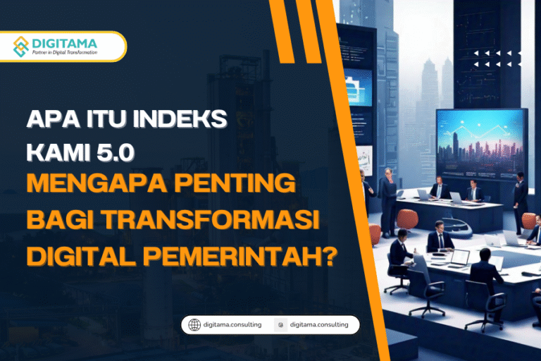 Apa Itu Indeks KAMI 5.0 dan Mengapa Penting bagi Transformasi Digital ...